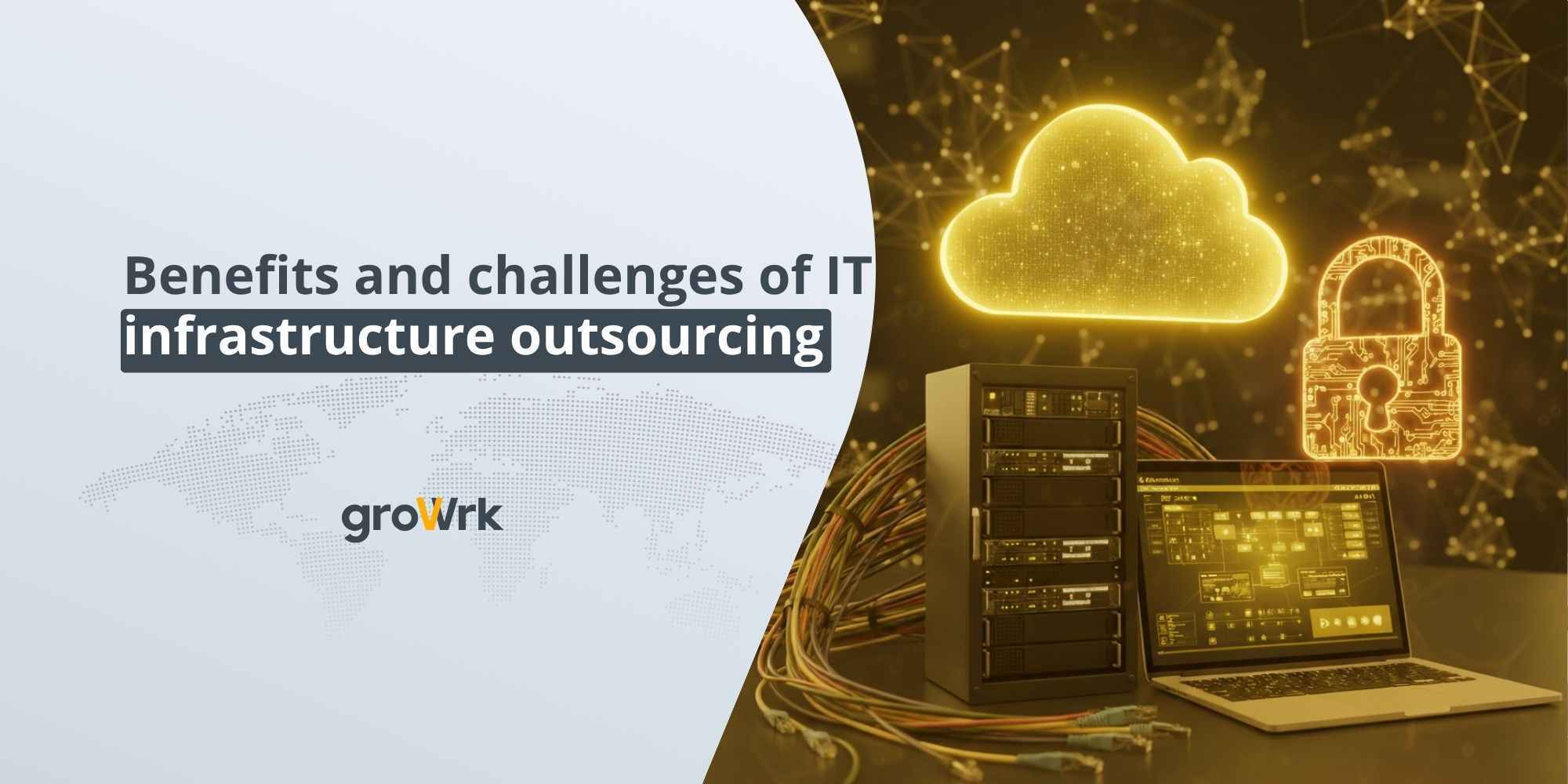 Top 10 benefits and challenges of IT infrastructure outsourcing